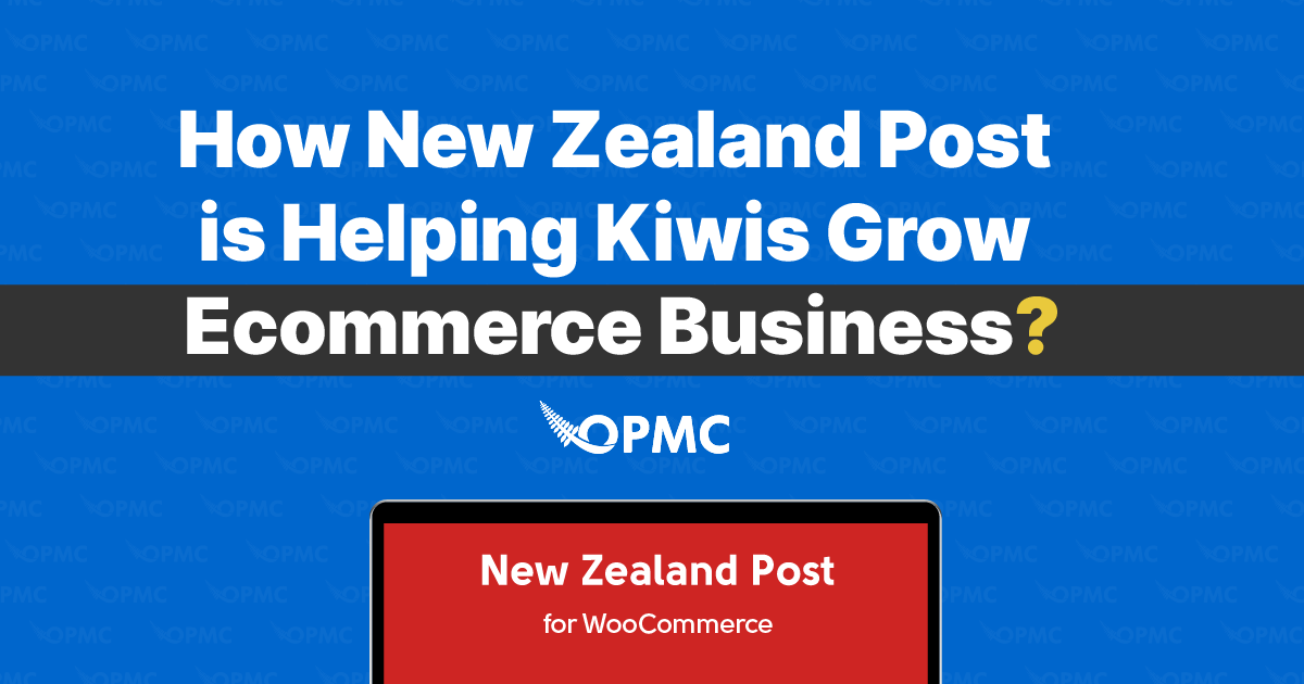 How New Zealand Post is Helping Kiwis Grow Ecommerce Business in 2022?